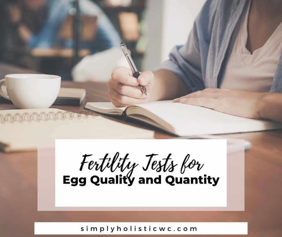 Fertility Starts With The Egg: Tests For Quality & Quantity - Simply ...