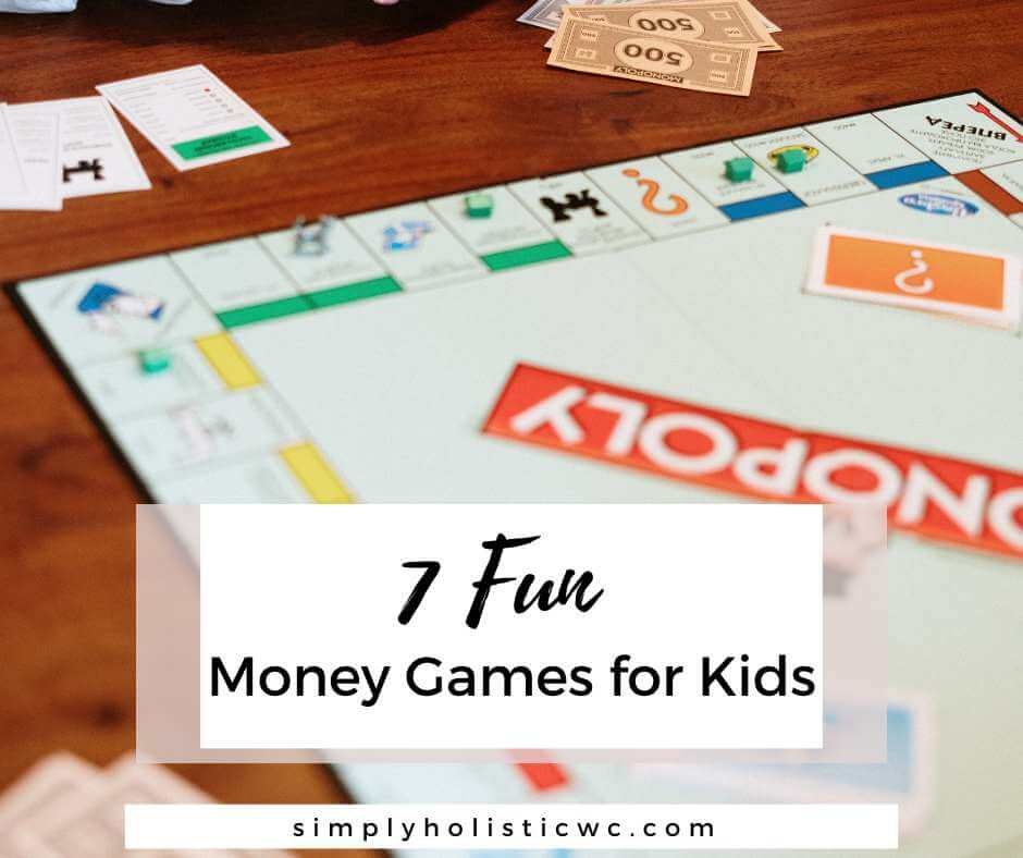 6 Fun Money Games For Kids - Simply Holistic Wellness