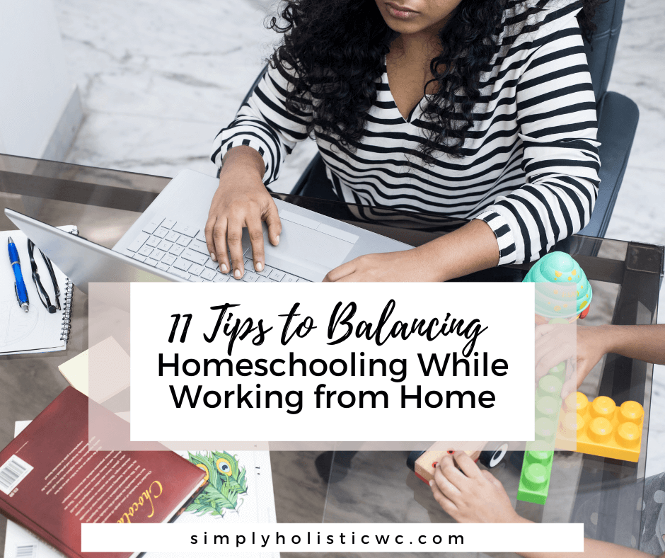 11 Tips For Balancing Homeschooling While Working From Home - Simply ...