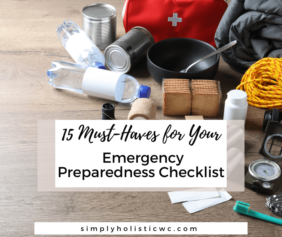 15 Must-Haves For Your Emergency Preparedness Checklist - Simply ...