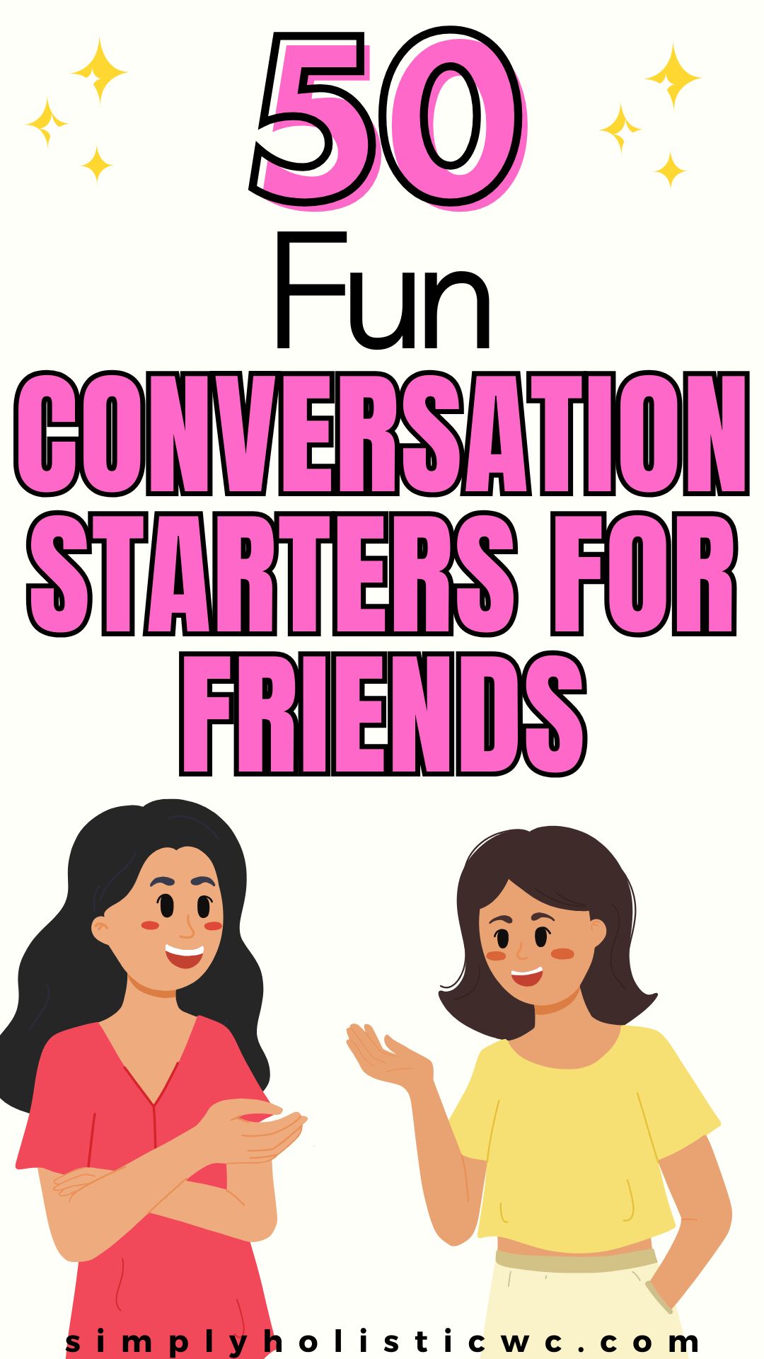 50 Fun And Deep Questions To Ask Your Best Friend - Simply Holistic ...