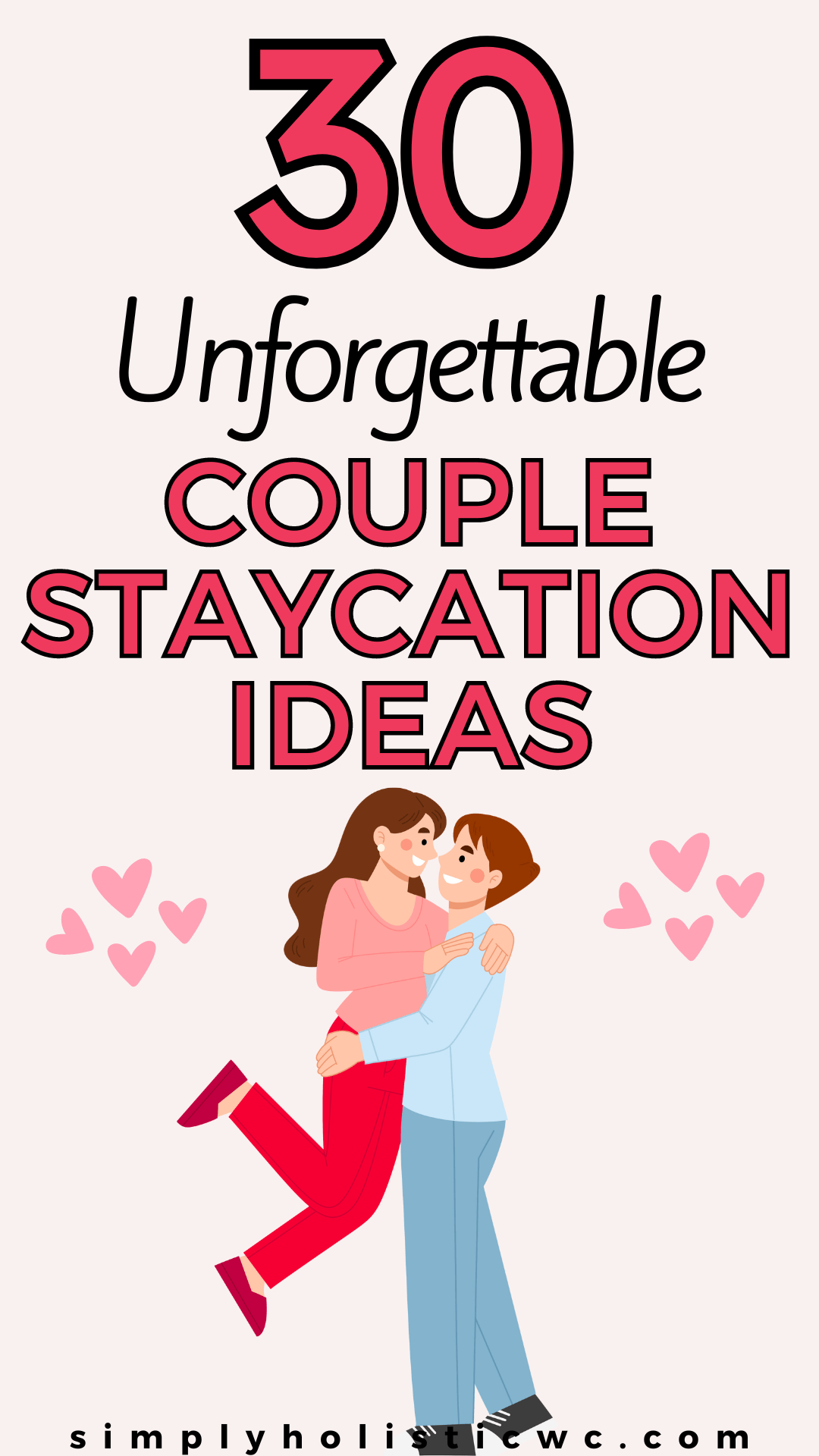 30 Couples Staycation Ideas - Simply Holistic Wellness