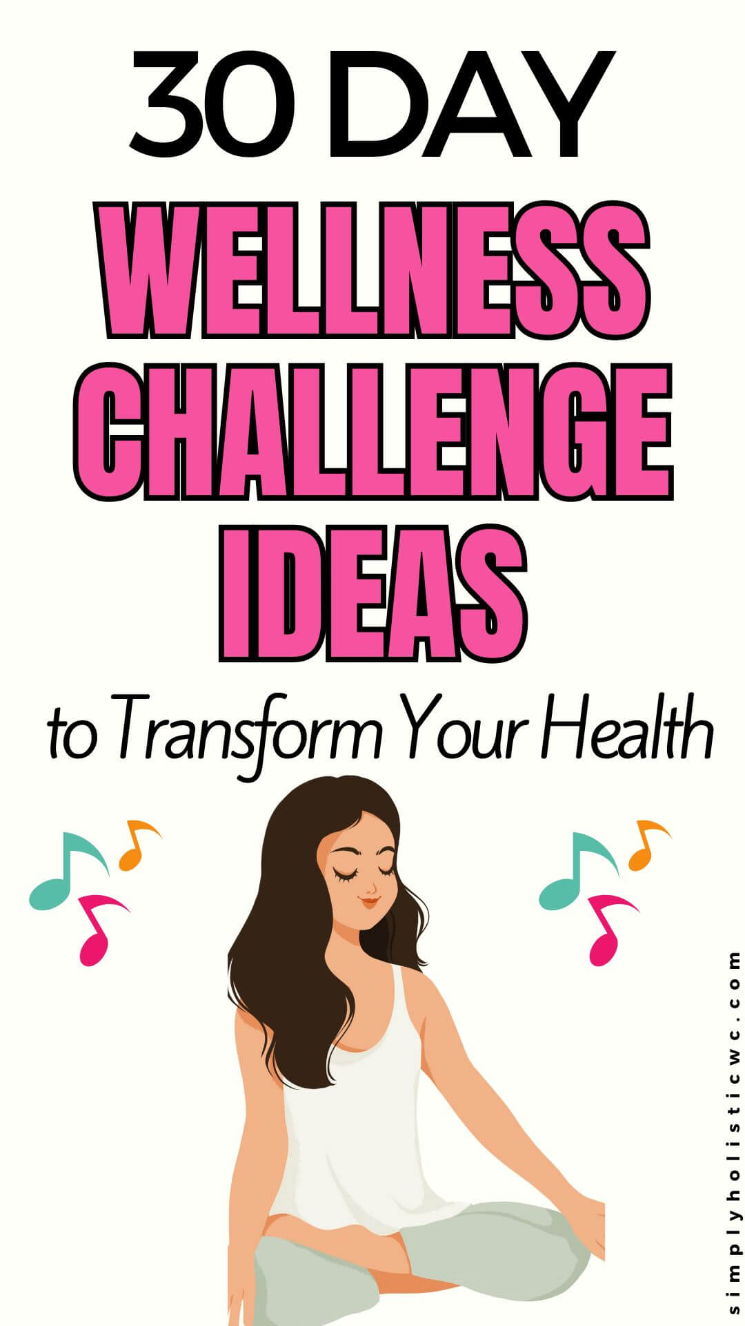 The 30 Day Wellness Challenge That Will Change Your Life - Simply ...