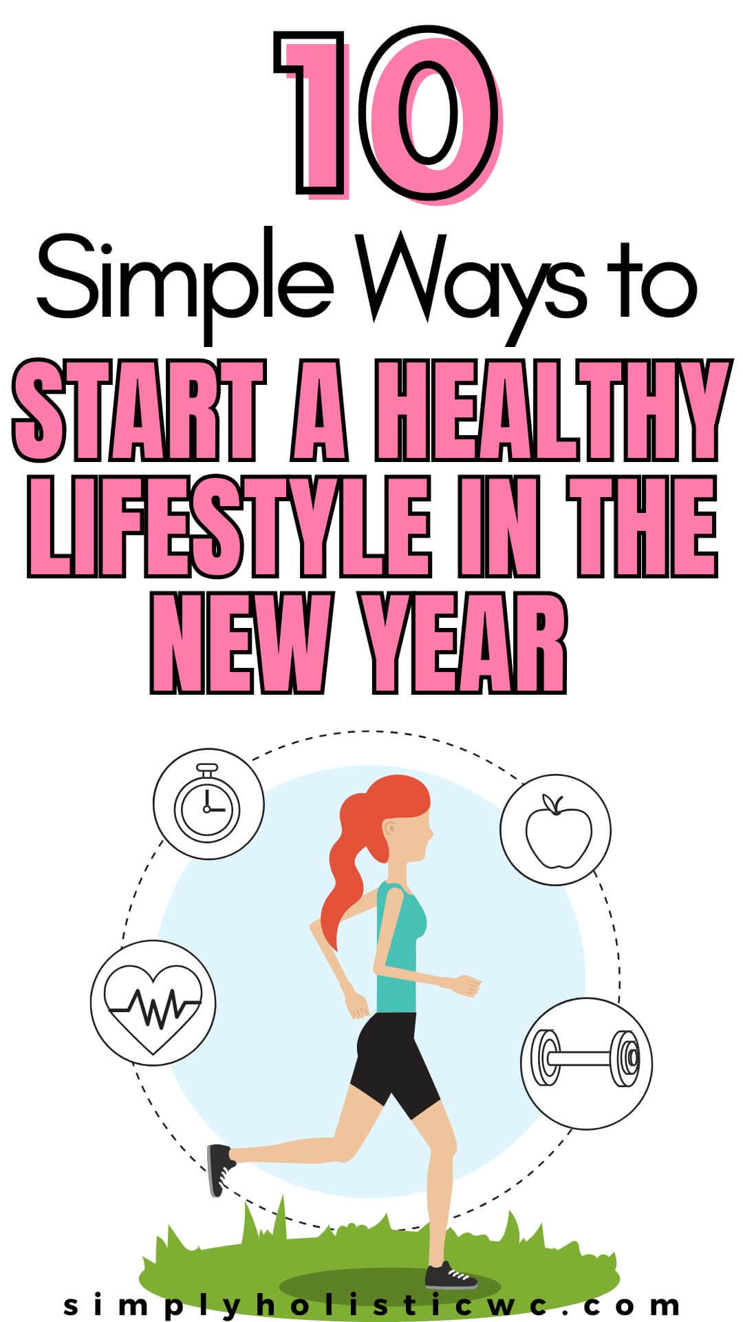10 Easy Healthy Habits To Start In The New Year - Simply Holistic Wellness