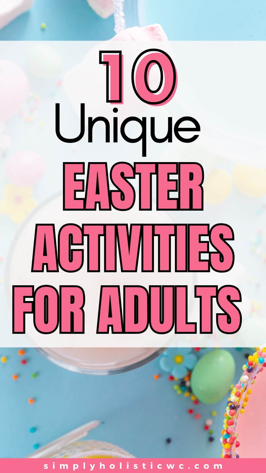 90 Fun Easter Party Ideas For All Ages! - Simply Holistic Wellness