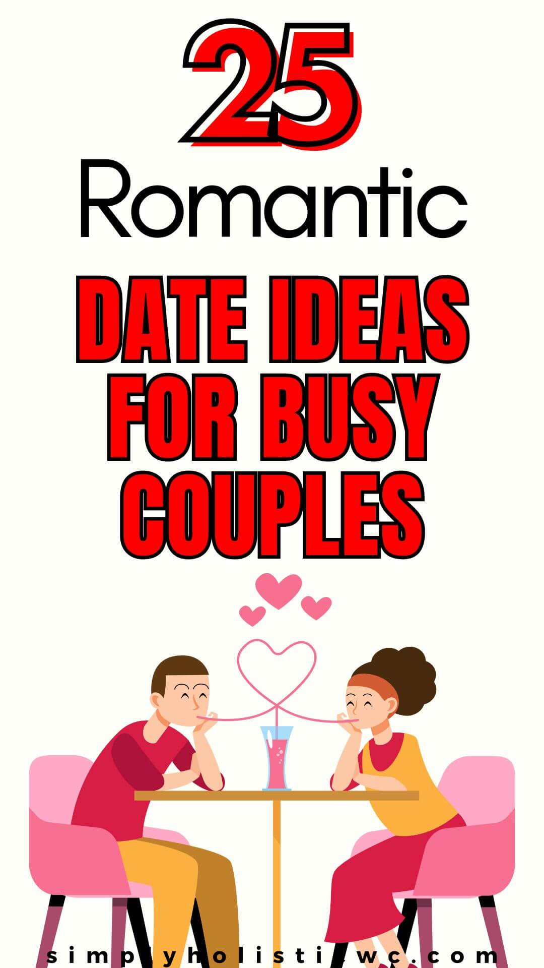 25 Romantic Date Ideas For Busy Couples - Simply Holistic Wellness