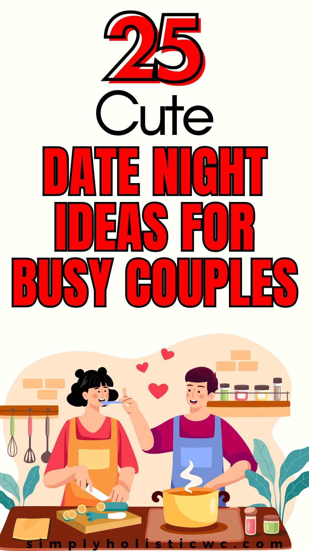 25 Romantic Date Ideas For Busy Couples - Simply Holistic Wellness